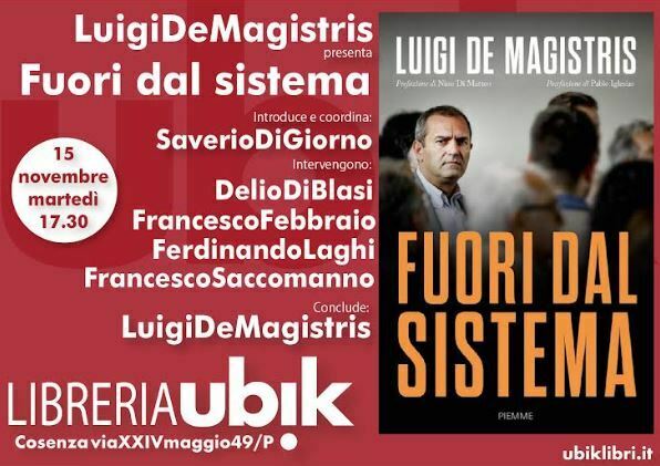 Cosenza, Luigi de Magistris presenta il nuovo libro "Fuori dal Sistema"